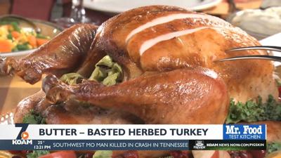 Mr. Food: Butter-Basted Herbed Turkey | Mr. Food | koamnewsnow.com