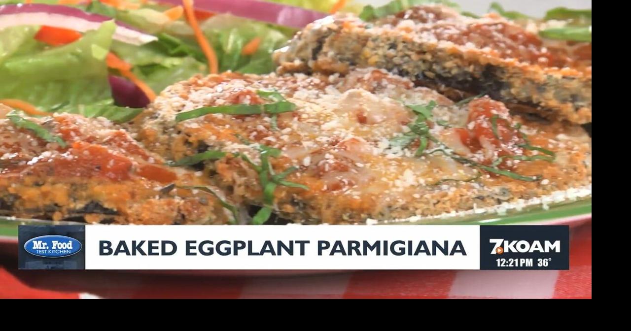 Mr. Food: Baked Eggplant Parmigiana | Mr. Food | koamnewsnow.com