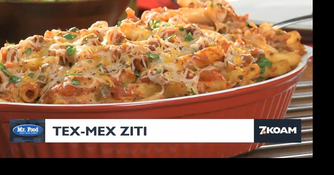 Mr. Food: Tex Mex Ziti | Mr. Food | koamnewsnow.com