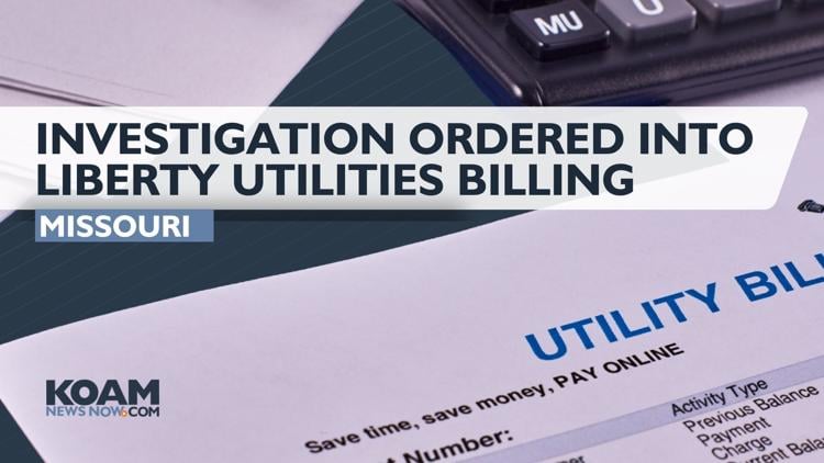 State investigation ordered into Liberty Utilities billing | Missouri ...
