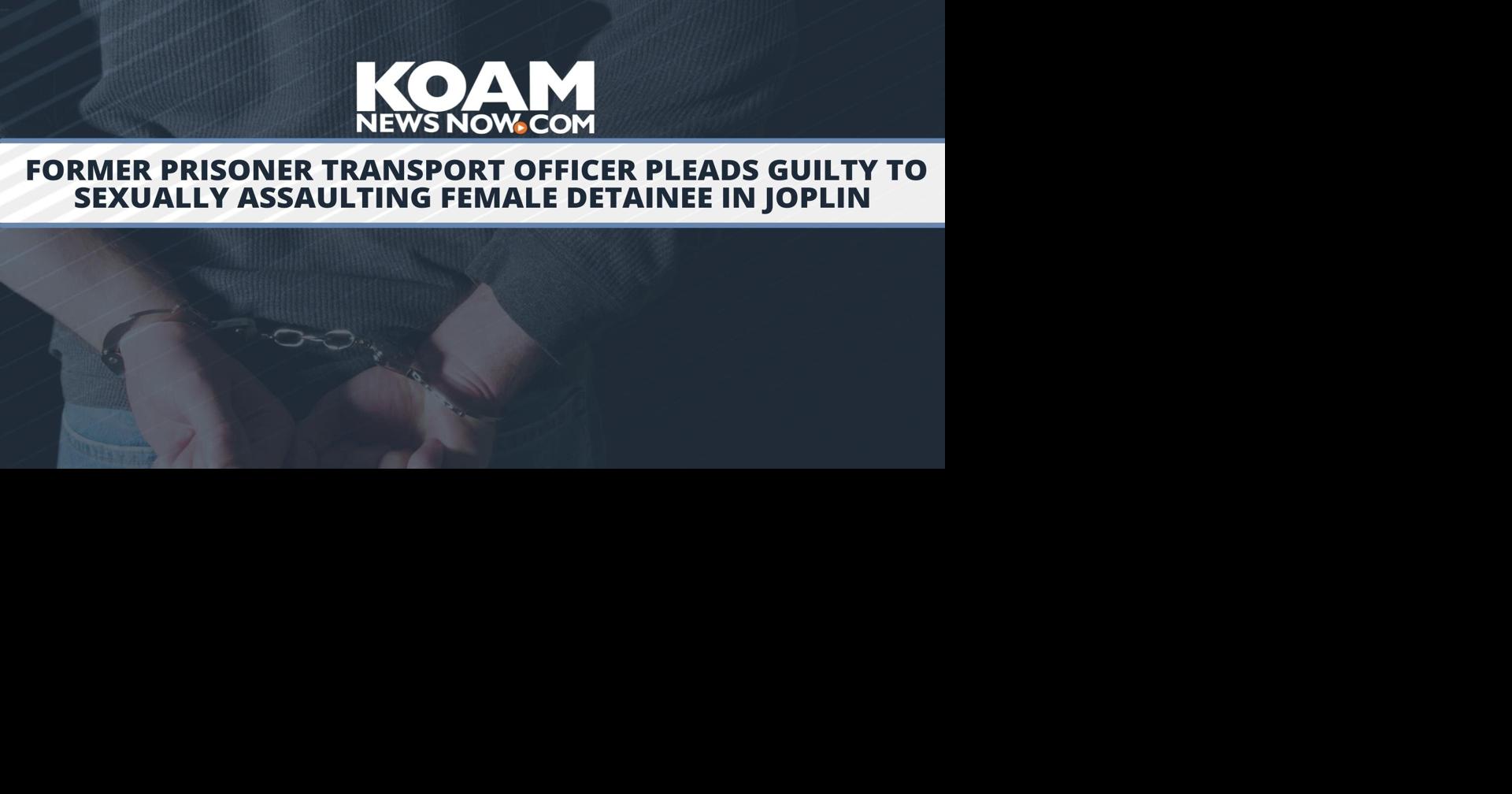 Former Prisoner Transport Officer pleads guilty to Sexually Assaulting ...