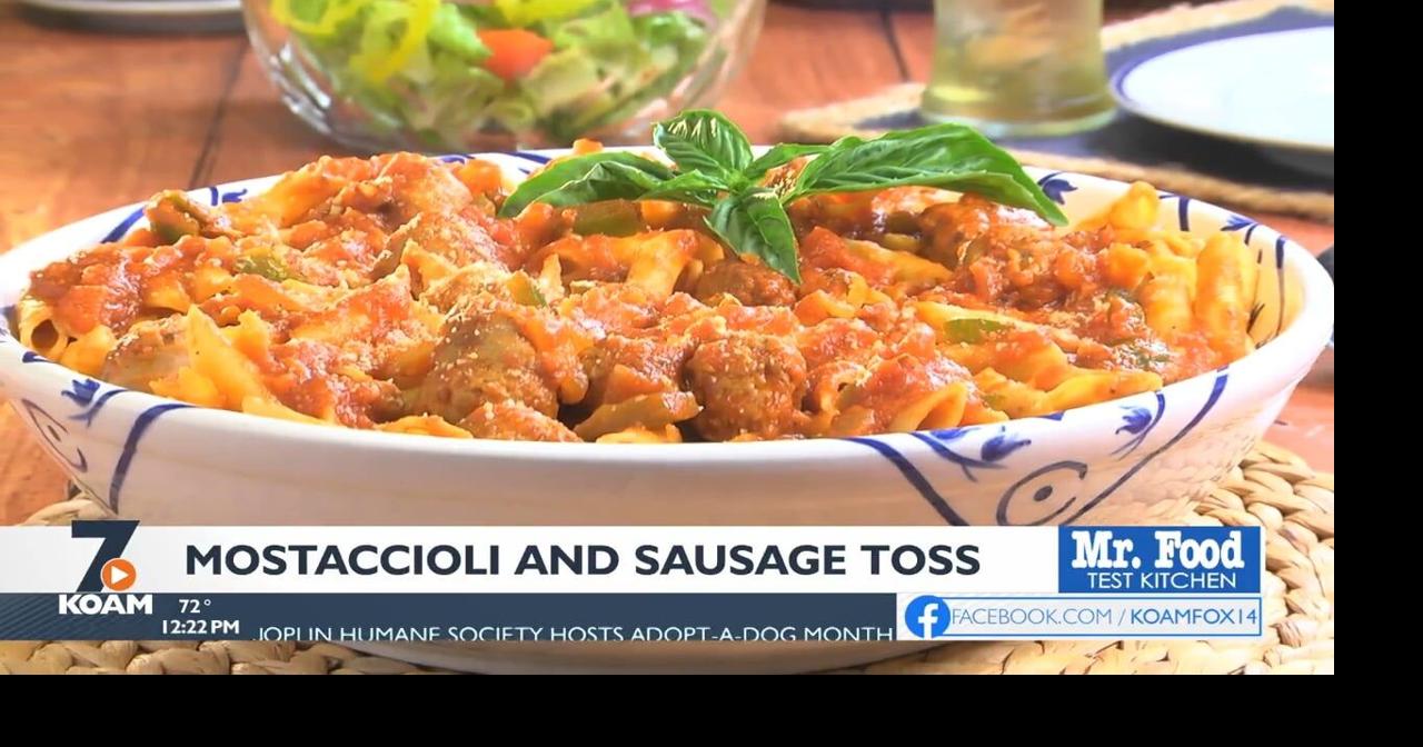 Mr. Food: Mostaccioli and Sausage Toss | Mr. Food | koamnewsnow.com