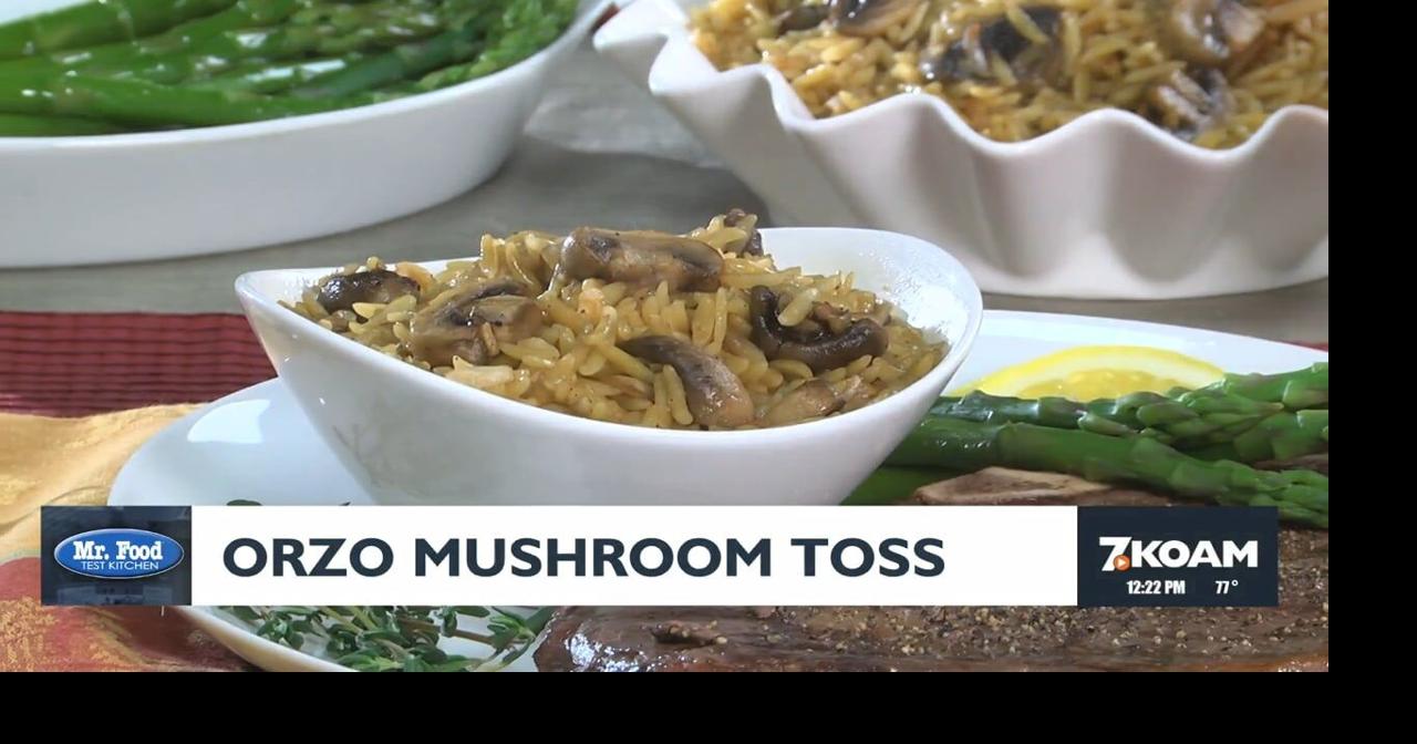 Mr. Food: Orzo Mushroom Toss | Mr. Food | koamnewsnow.com