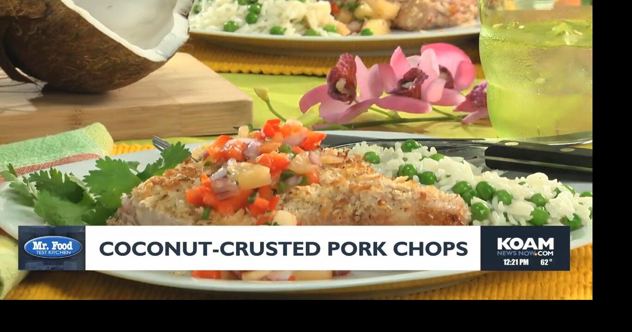 Mr. Food: Coconut-Crusted Pork Chops | Mr. Food | koamnewsnow.com