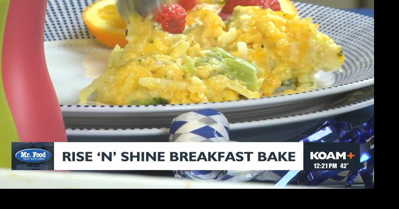 Mr. Food: Rise 'n' Shine Breakfast Bake | Mr. Food | koamnewsnow.com