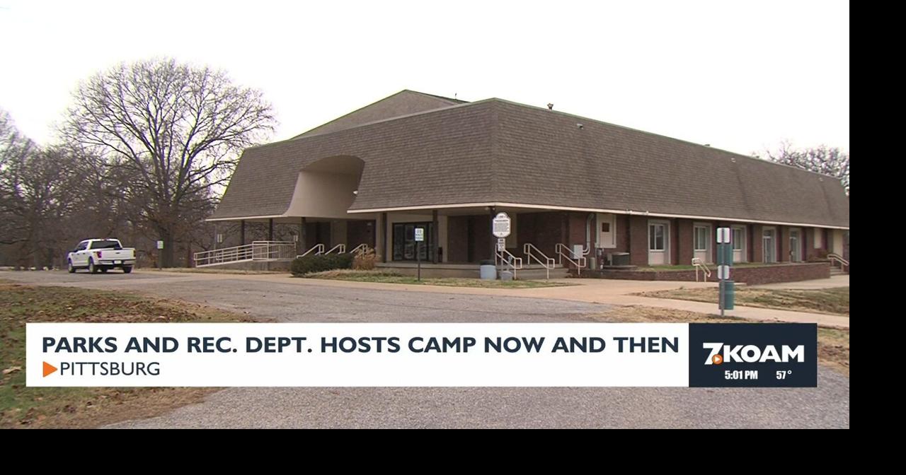 Pittsburg Parks and Rec, Department host Camp Now and Then | Family ...
