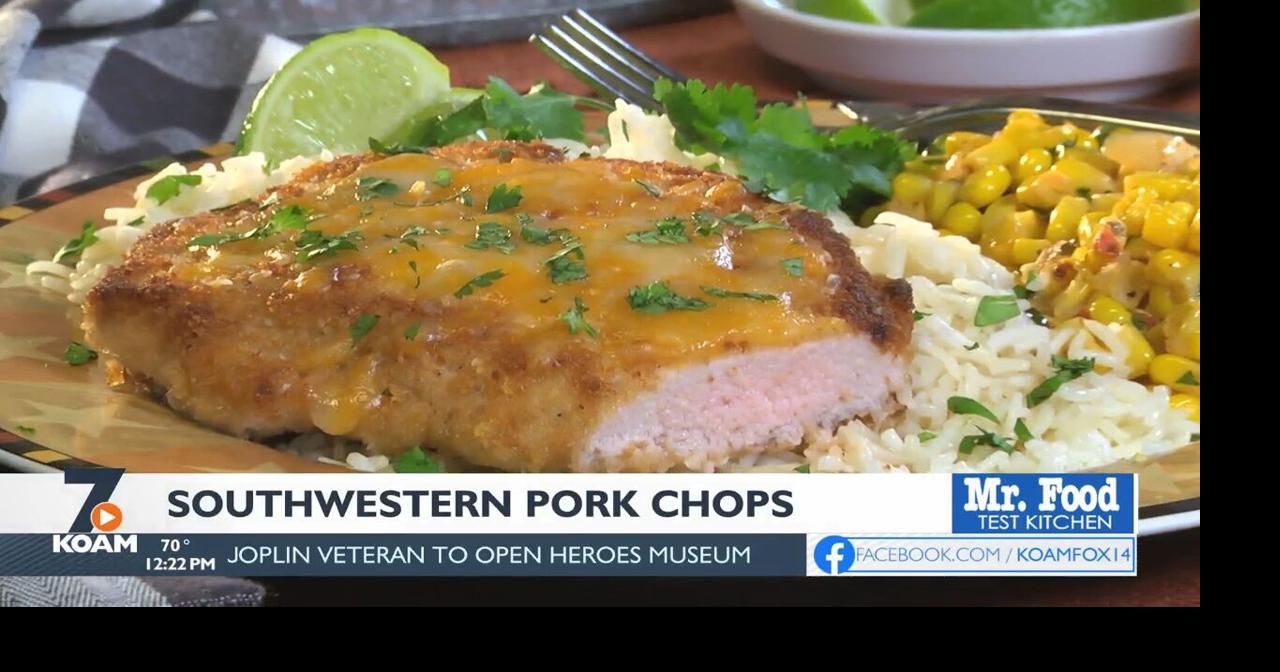 Mr. Food: Southwestern Pork Chops | Mr. Food | koamnewsnow.com