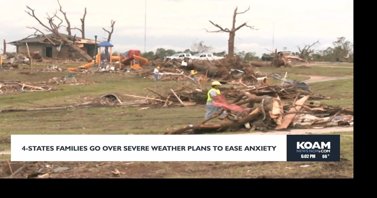 4-States Families go over severe weather plans to ease anxiety ...