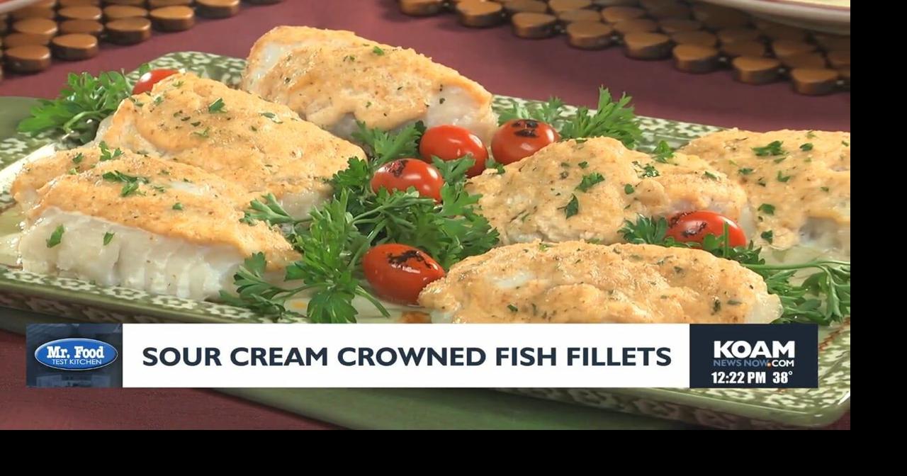 Mr. Food: Sour Cream Crowned Fish Fillets | Mr. Food | koamnewsnow.com