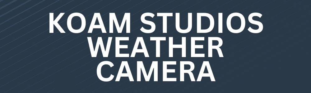 Sky Cams | koamnewsnow.com