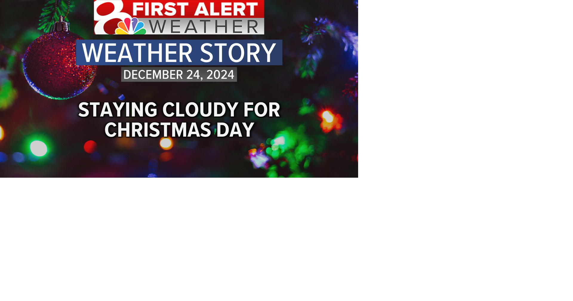 Forecast: Cloudy for Christmas, warming trend to end the week | Weather ...