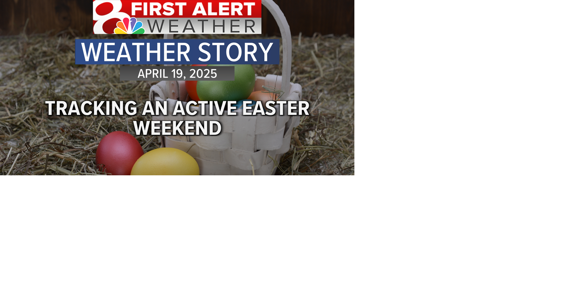 Forecast: Tracking an active Easter weekend | Weather | komu.com