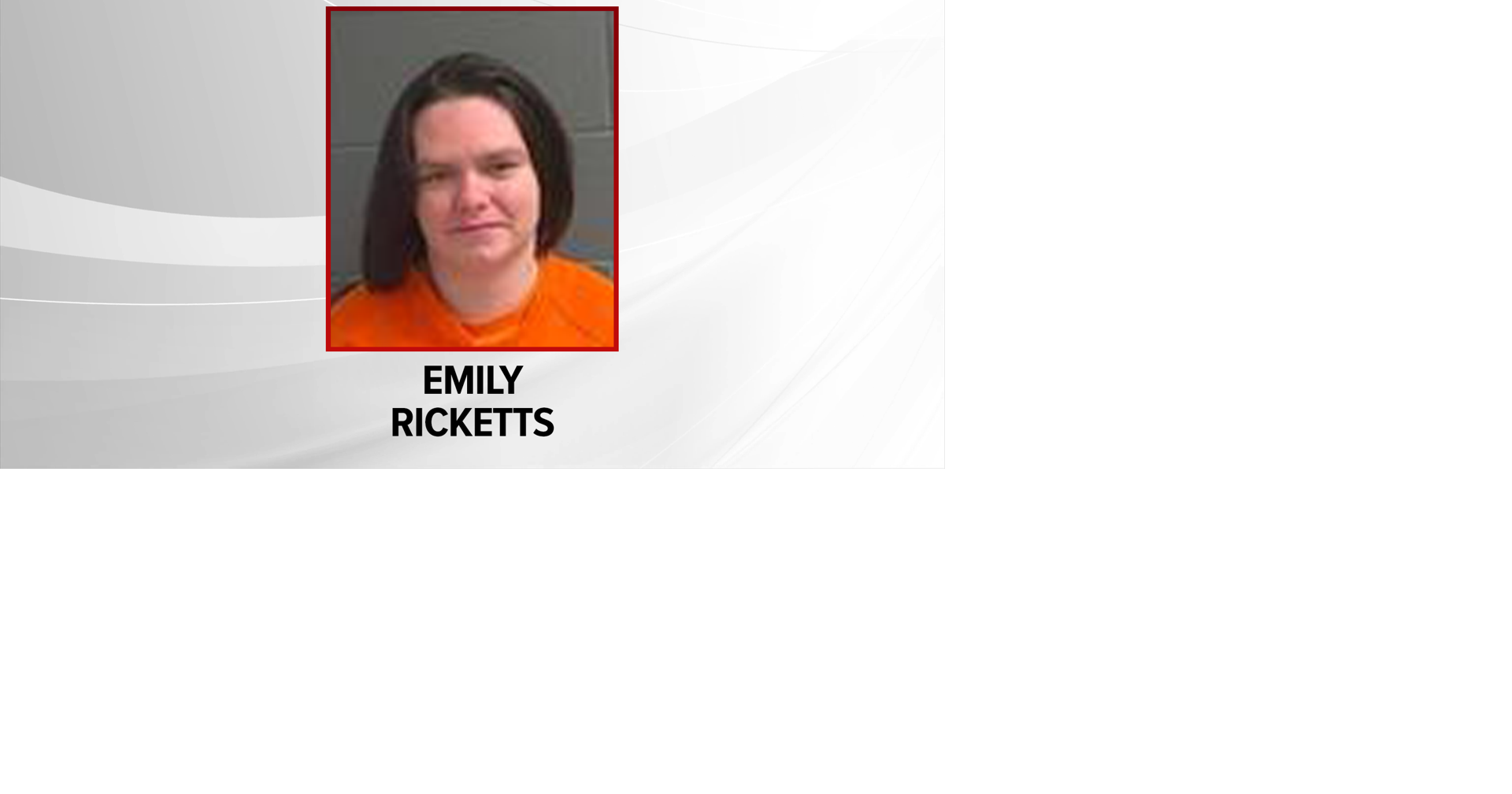 Emily Ricketts sentenced to 4 years in prison | Mid-Missouri News ...