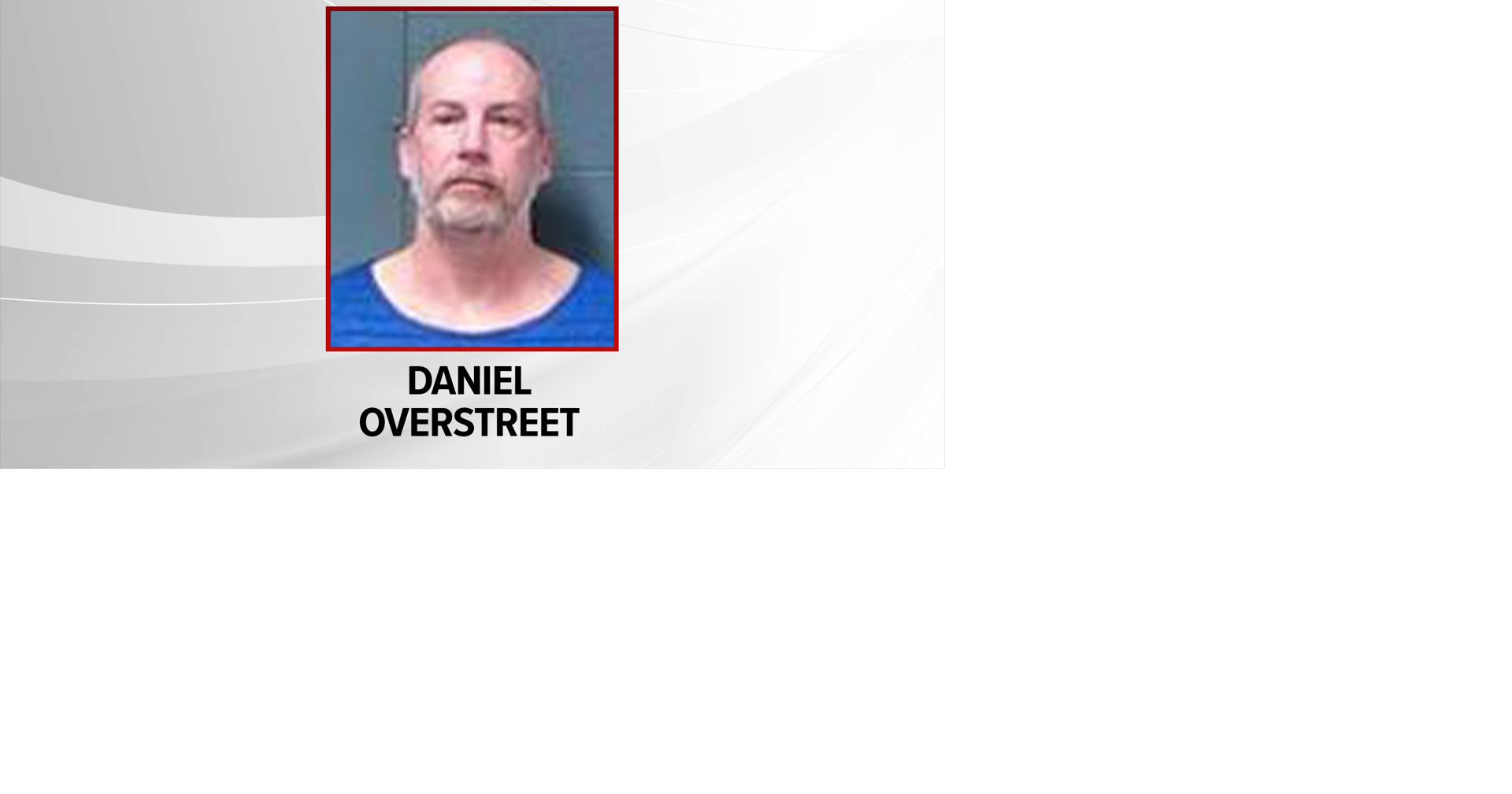 Daniel Overstreet sentenced for sexual assault of children | Mid-Missouri News | komu.com