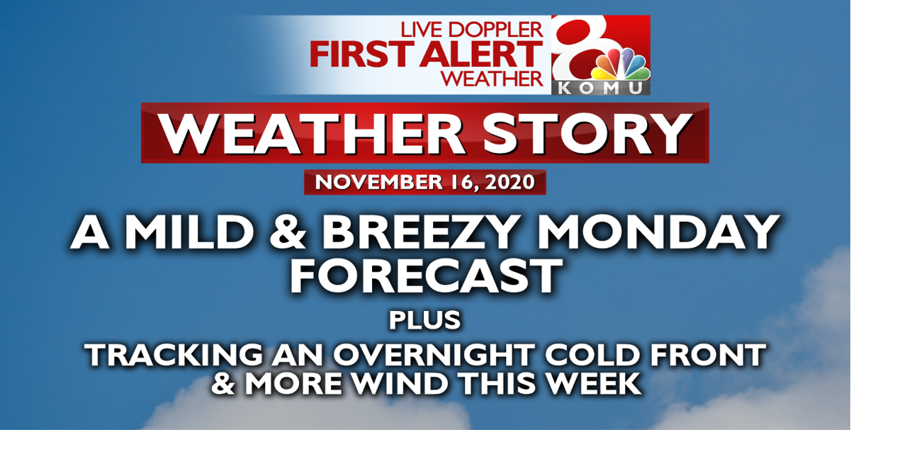 Forecast: A mild start to the work week | Weather | komu.com
