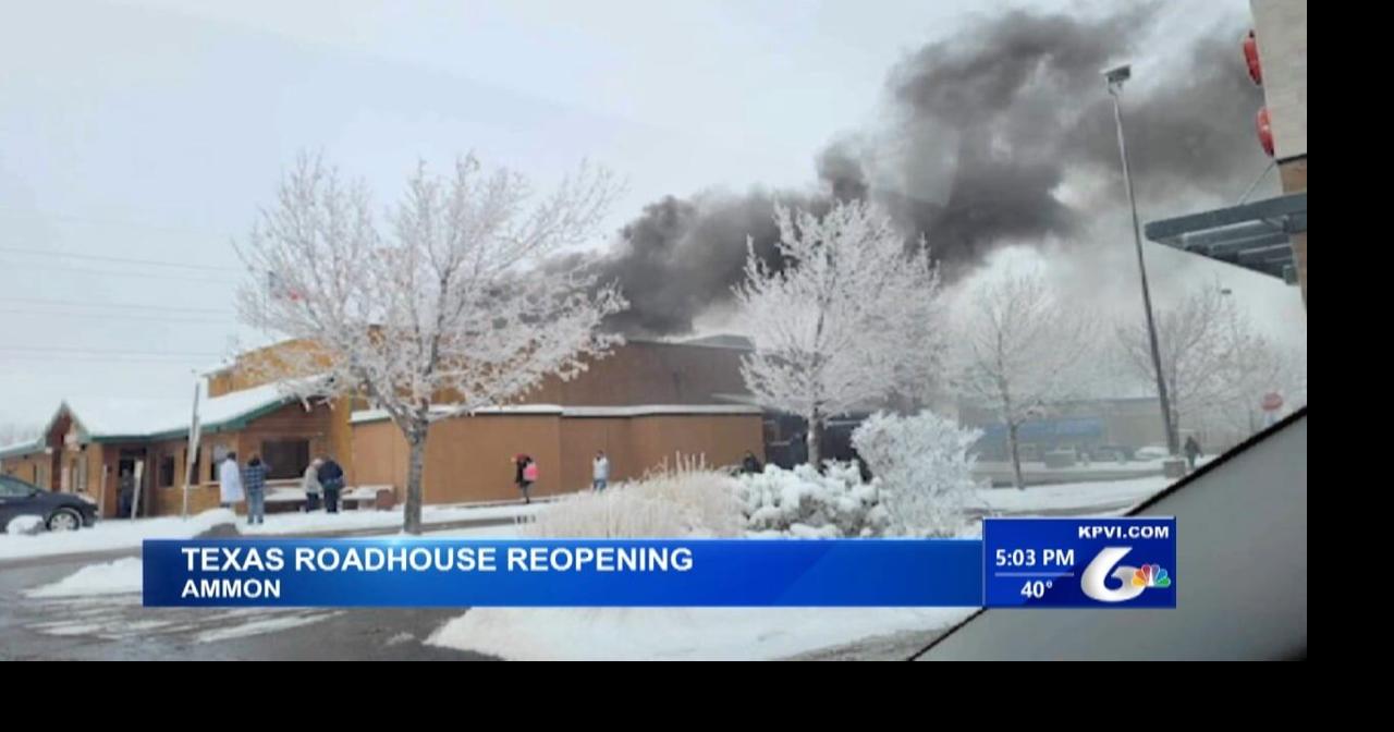 Ammon Texas Roadhouse to Reopen After Fire | Local News | kpvi.com