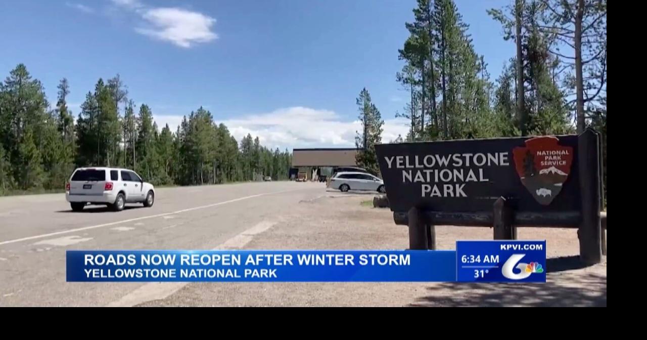 Roads in Yellowstone Have Re-opened for Vehicle Traffic | Local News ...