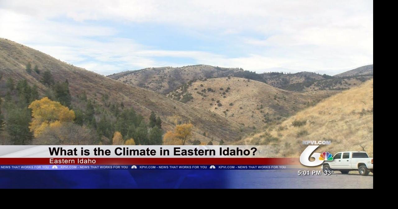 Climate Change Series Part 1: What is the climate in Eastern Idaho ...