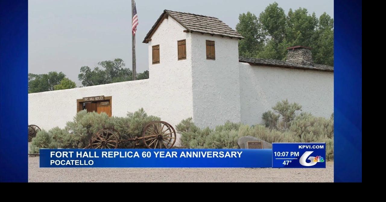 The Fort Hall Replica Celebrates its 60th Birthday | Local News | kpvi.com