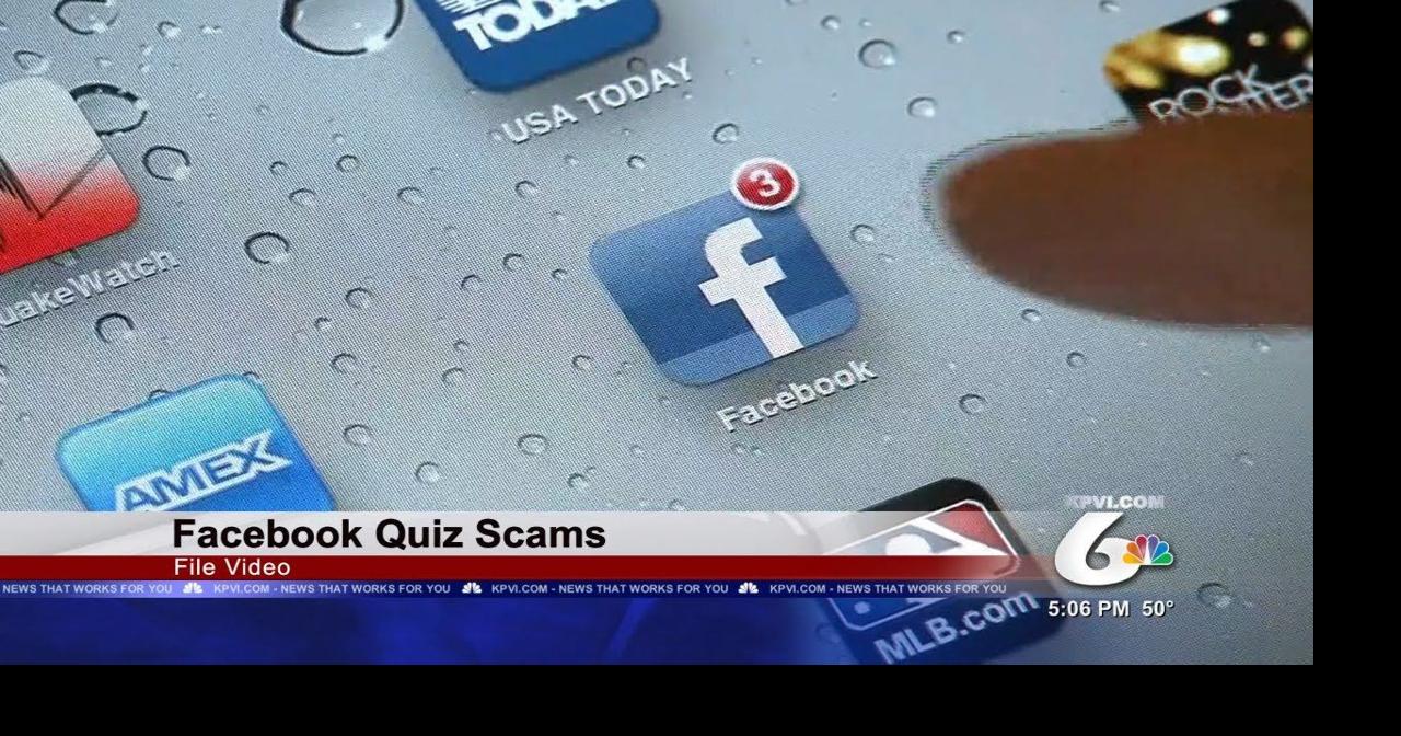 Facebook Quiz Scams | Local News | kpvi.com