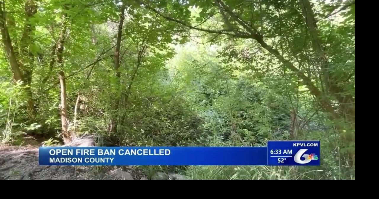 The Open Burn Ban for Madison County Has Been Lifted | Local News ...