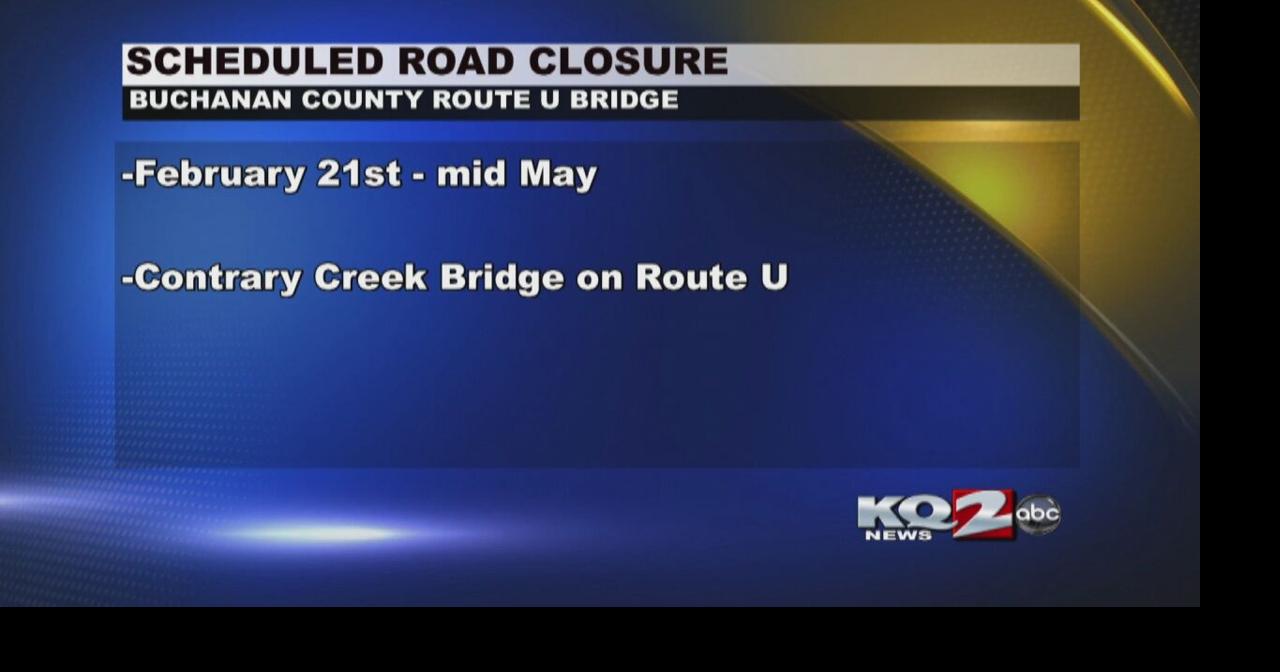Route U bridge in Buchanan County closed for work | News | kq2.com
