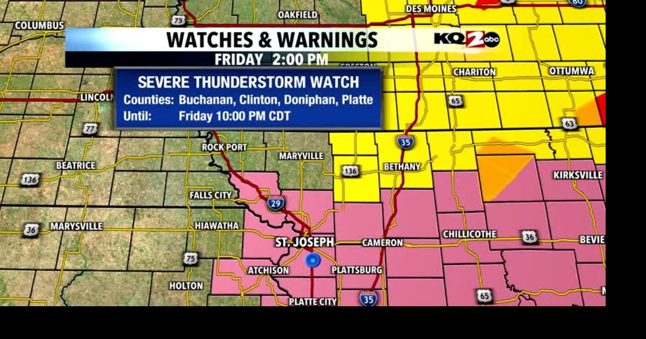 KQ2 Forecast: Severe Thunderstorm Watch in effect until 10 pm Friday ...