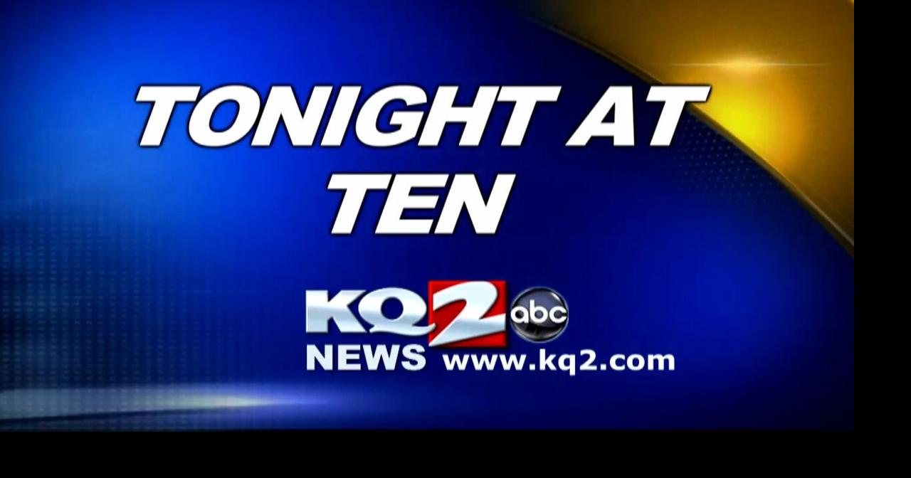 Tonight at Ten - 10/25/2023 | Video | kq2.com