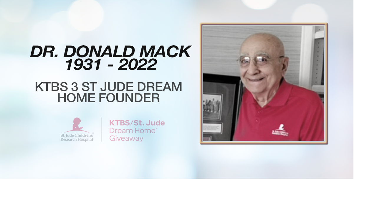 KTBS 3 St. Jude Dream Home founder Dr. Donald Mack dies | KTBS 3 St ...