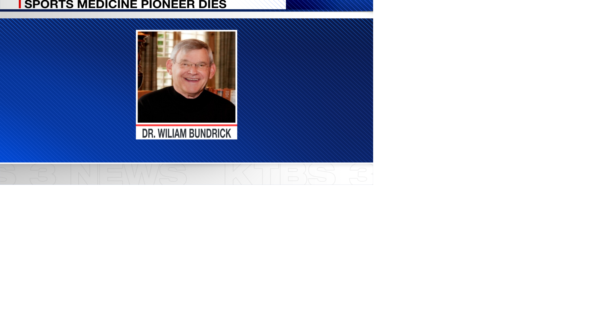 Sports medicine pioneer Dr. William Bundrick dies at age 85 | News ...