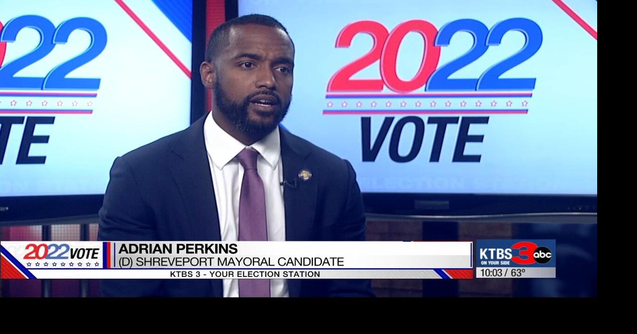 Meet the candidate: Adrian Perkins | Shreveport Mayor | ktbs.com