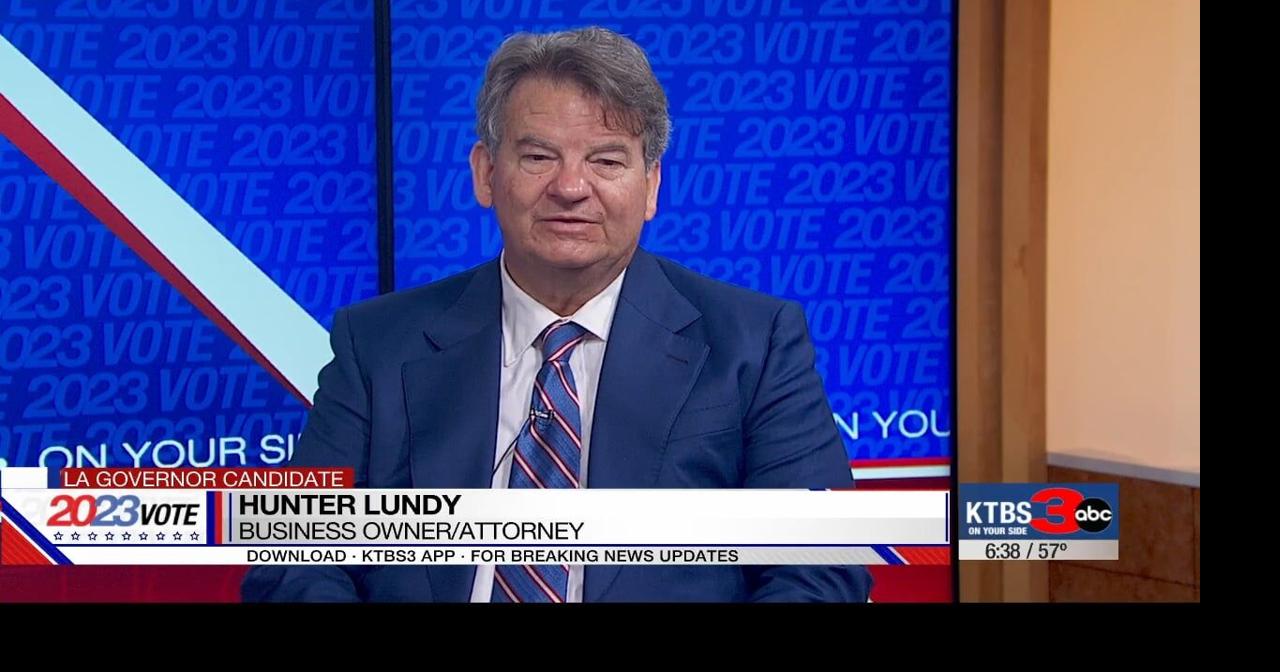 Conversation with Hunter Lundy, candidate for Louisiana governor ...