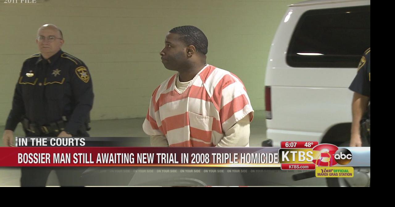 Bossier man still awaiting new trial in 2008 triple homicide | News ...