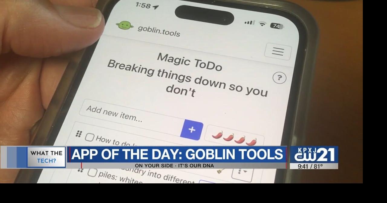 What the Tech? Goblin tools | Entertainment | ktbs.com