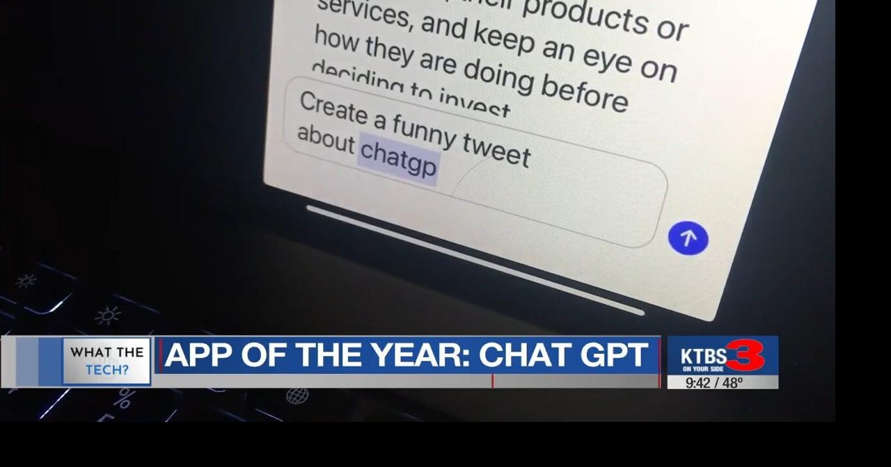 What the Tech: App of the year: Chat GPT | Entertainment | ktbs.com