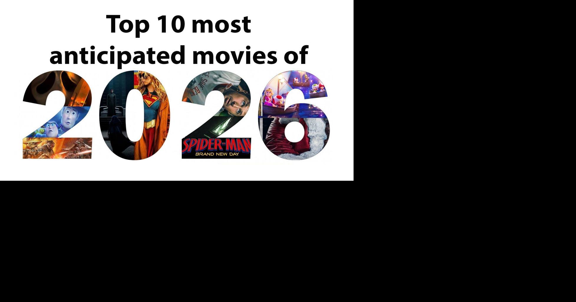 Top 10 Most Anticipated Movies of 2026 | Entertainment | ktbs.com