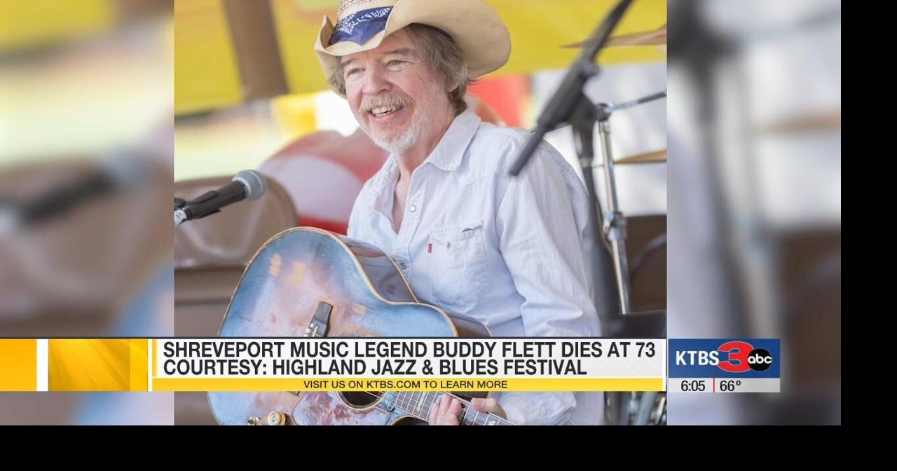 Shreveport music legend Buddy Flett dies at 73 | News | ktbs.com