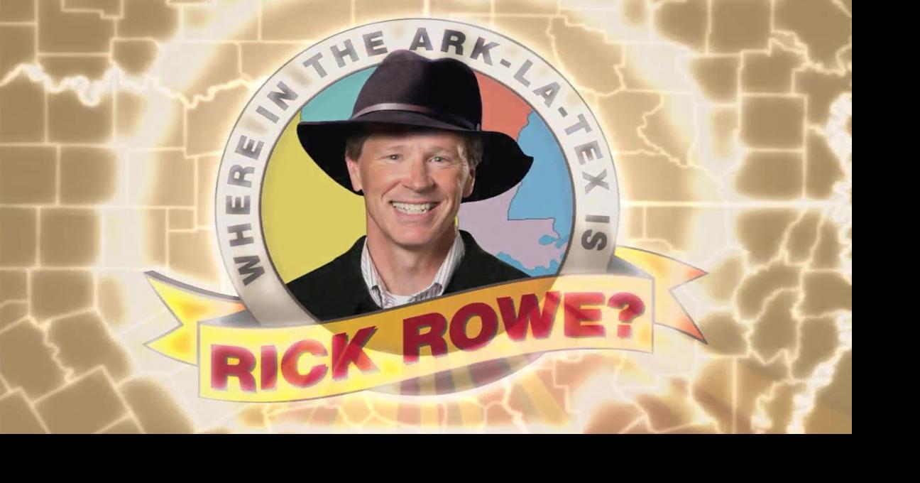 Where In The ArkLaTex is Rick Rowe? | Rick Rowe | ktbs.com