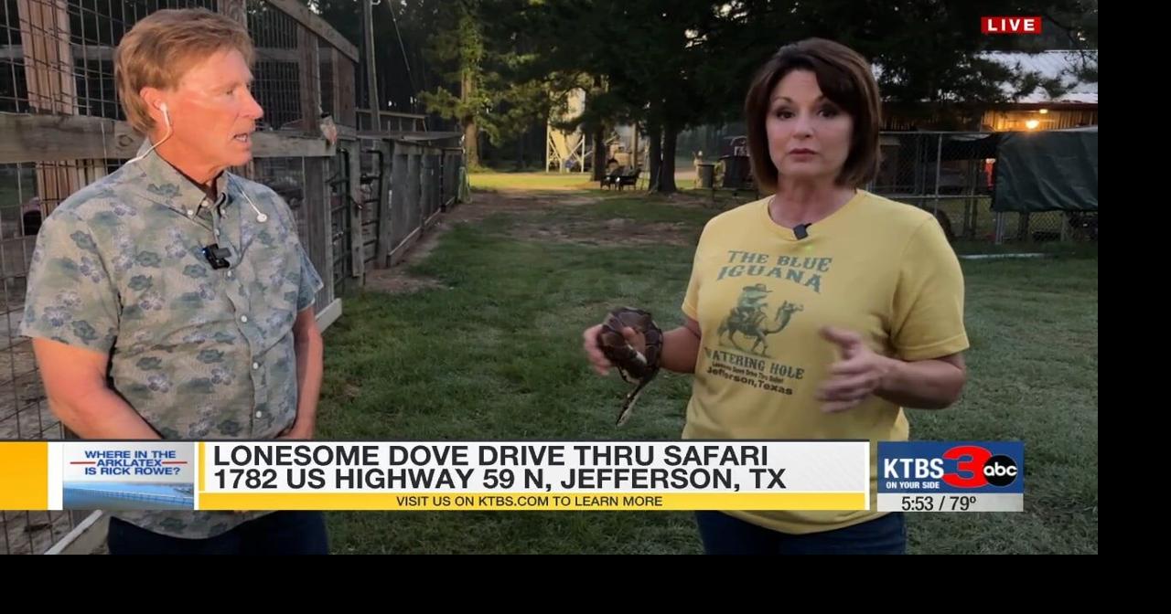 Where in the ArkLaTex is Rick Rowe? Lonesome Dove Drive-Thru Safari ...