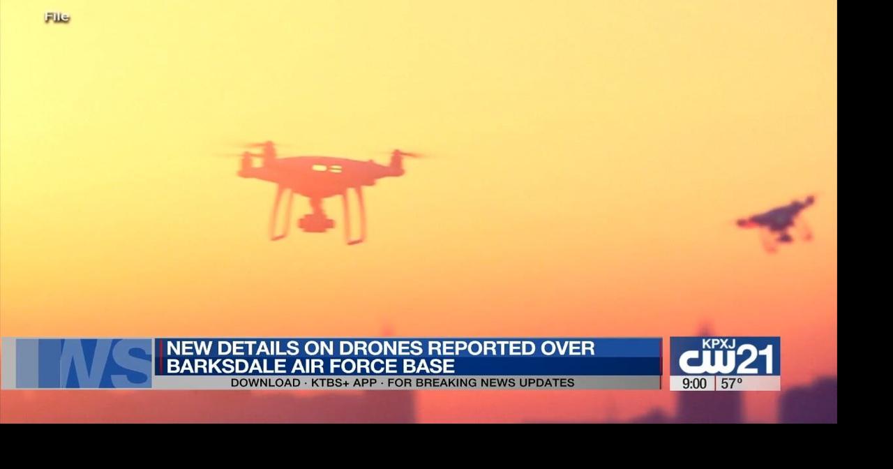 Multiple unauthorized drones recently spotted over Barksdale Air Force ...