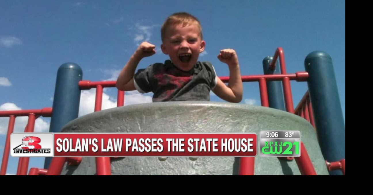 Solan's Law wins unanimous House approval | 3 Investigates | ktbs.com