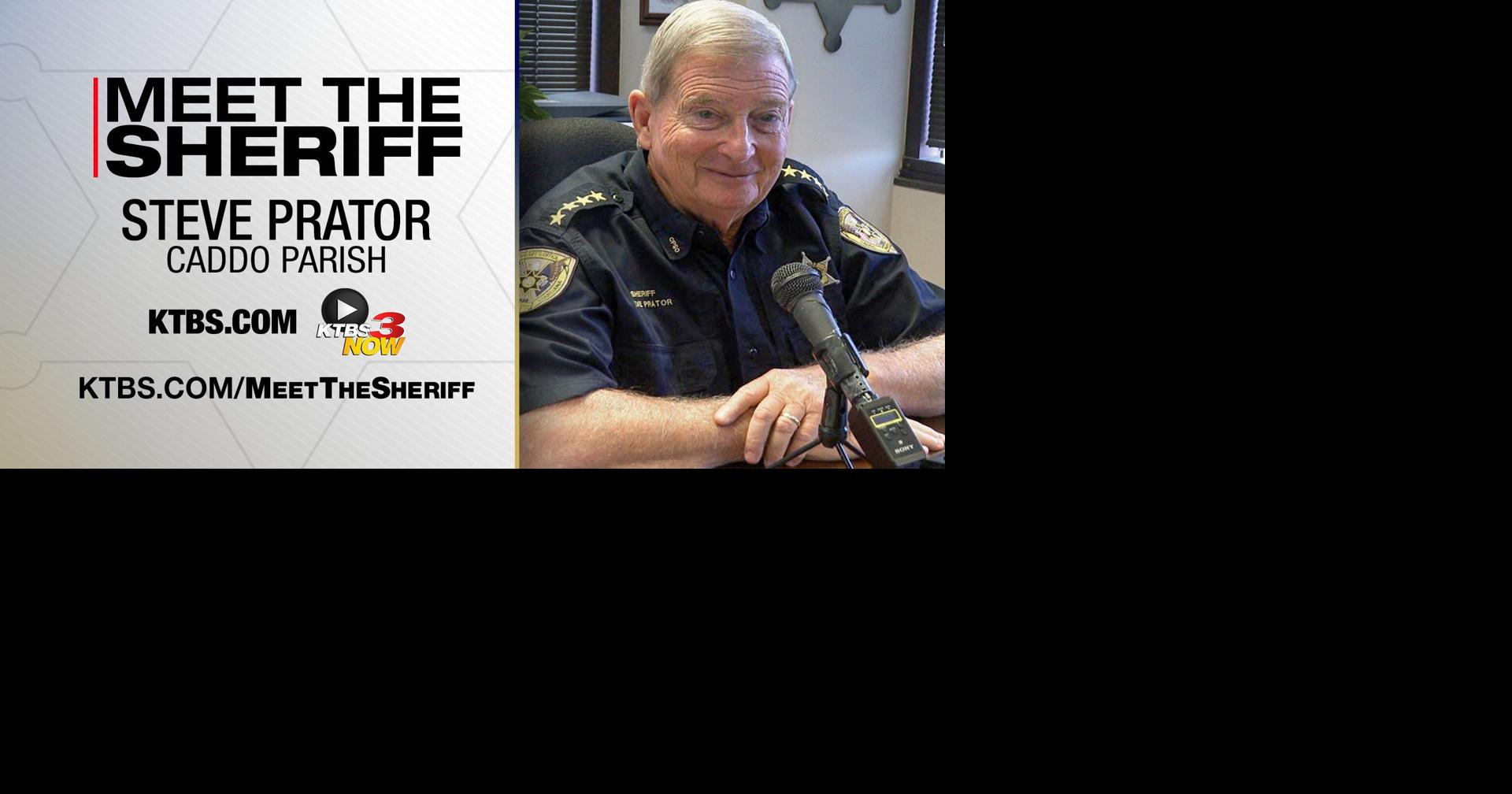 Meet The Sheriff - Steve Prator, Caddo Parish | News | ktbs.com