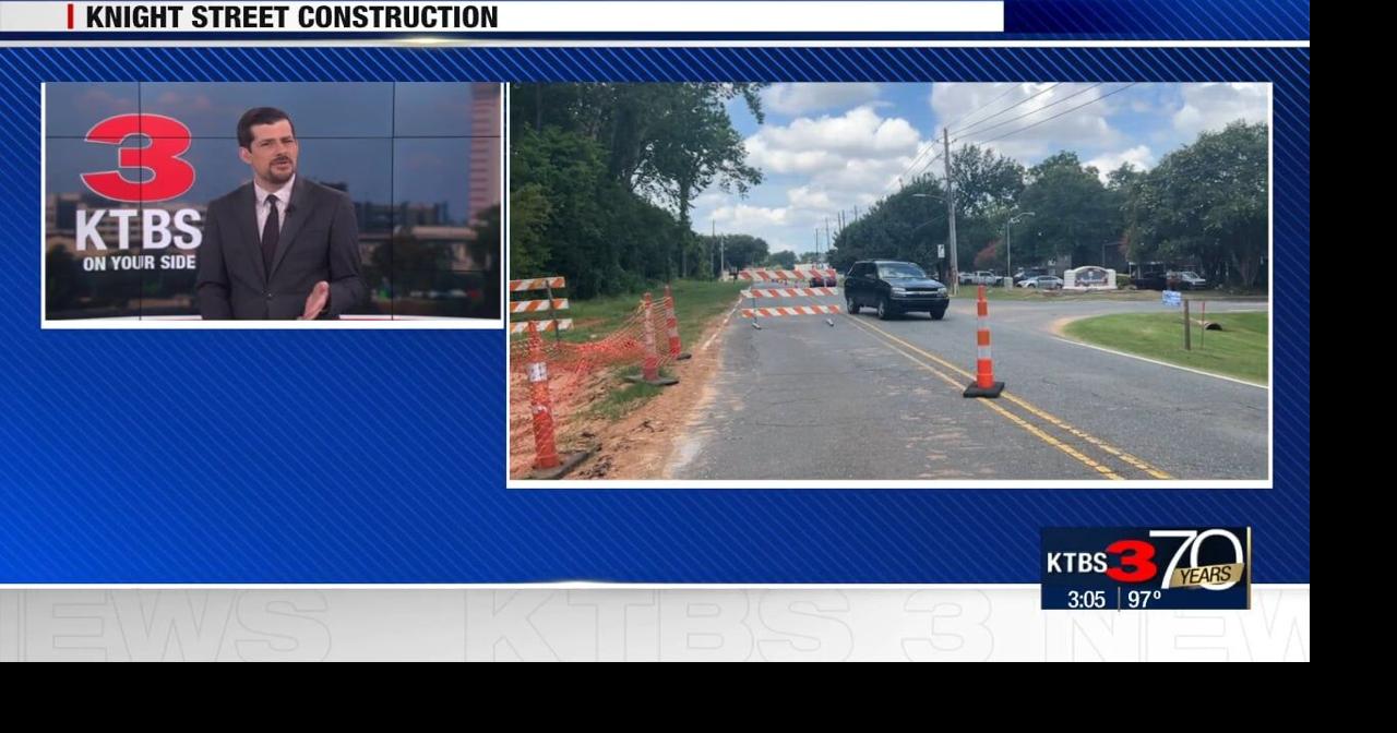 Knight Street construction creating driving chaos | News | ktbs.com
