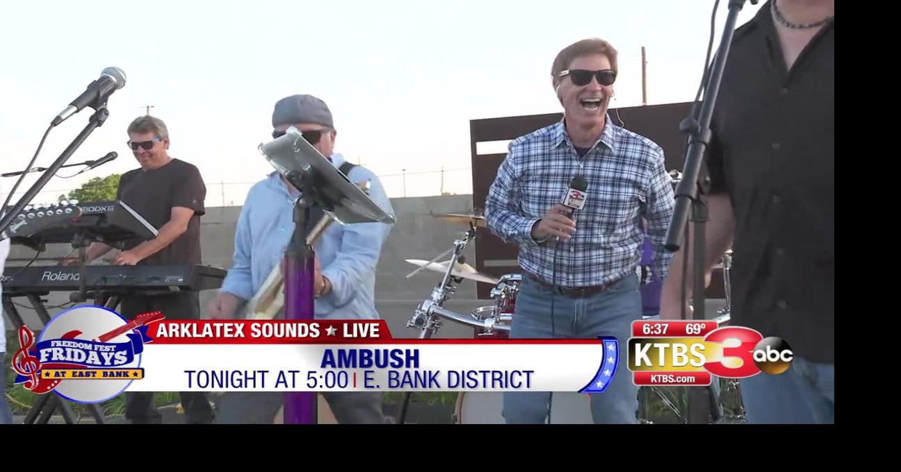 Rick Rowe's ArkLaTex Sounds: Ambush Live | Freedom Fest | ktbs.com
