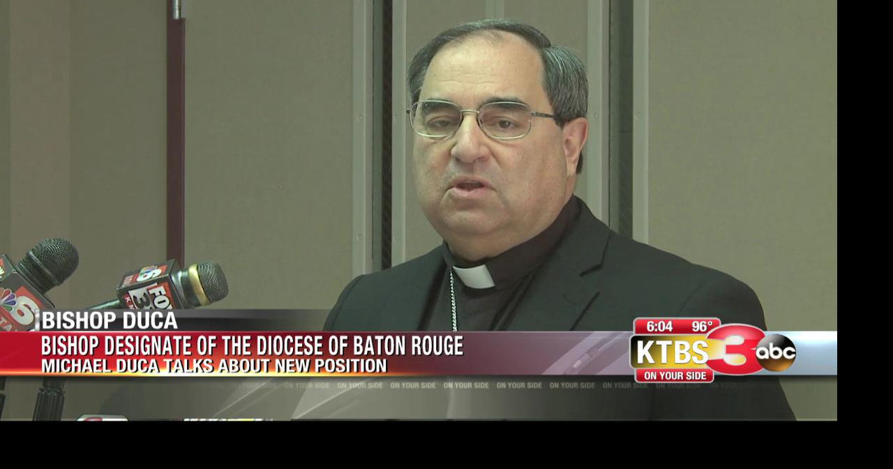 Bishop-designate Michael Duca talks about Baton Rouge appointment ...