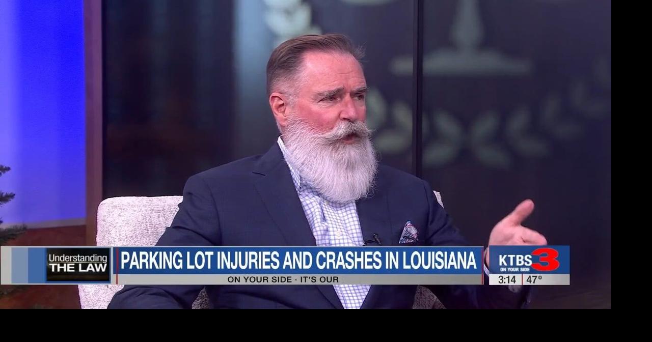 Understanding the Law: Parking lot injuries and crashes in Louisiana ...
