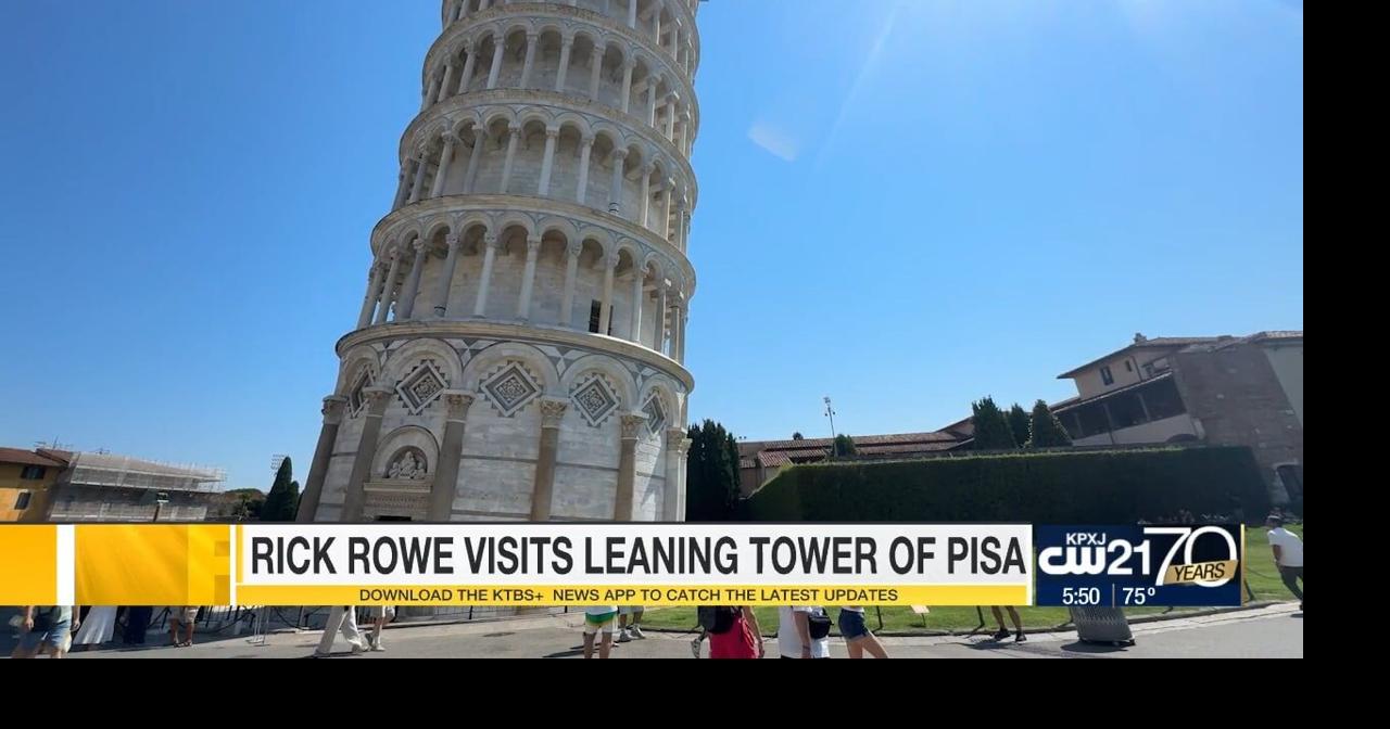 Rick Rowe visits the Leaning Tower of Pisa | Community | ktbs.com