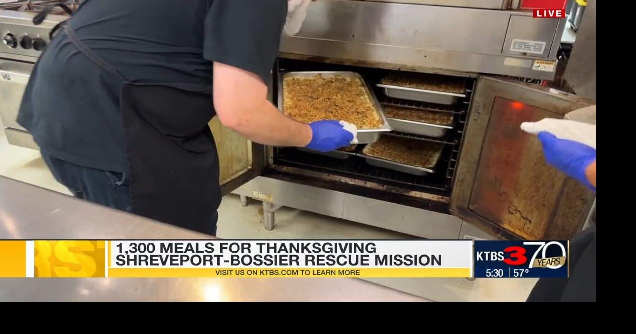 Shreveport-Bossier Rescue Mission feeding 1,300 on Thanksgiving Day | Community | ktbs.com