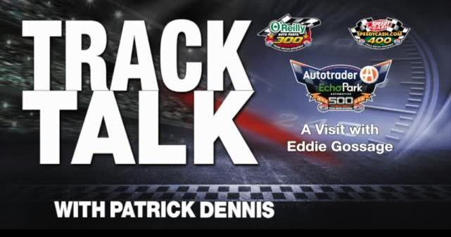 Track Talk with Patrick Dennis-Eddie Gossage | Texas | ktbs.com