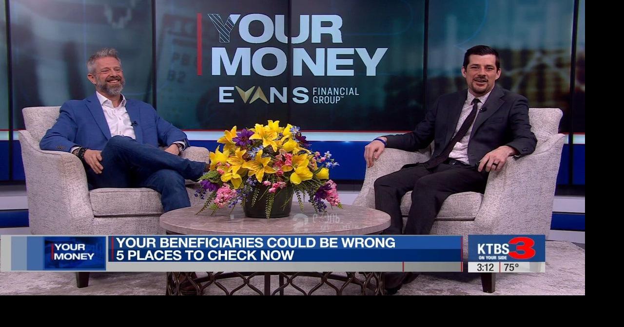 Your Money: Your beneficiaries could be wrong | In Case You Missed It ...